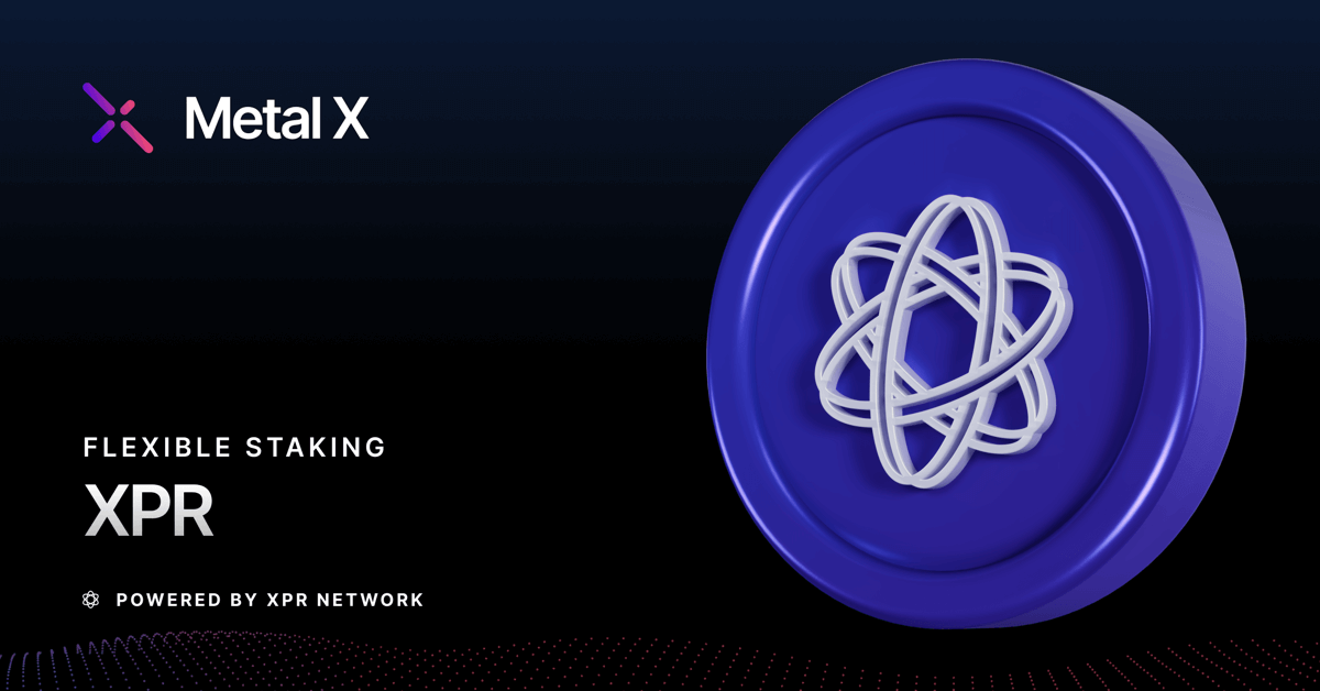 XPR Token Staking | Metal X